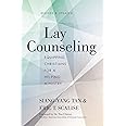 Lay Counseling, Revised and Updated: Equipping Christians for a Helping ...