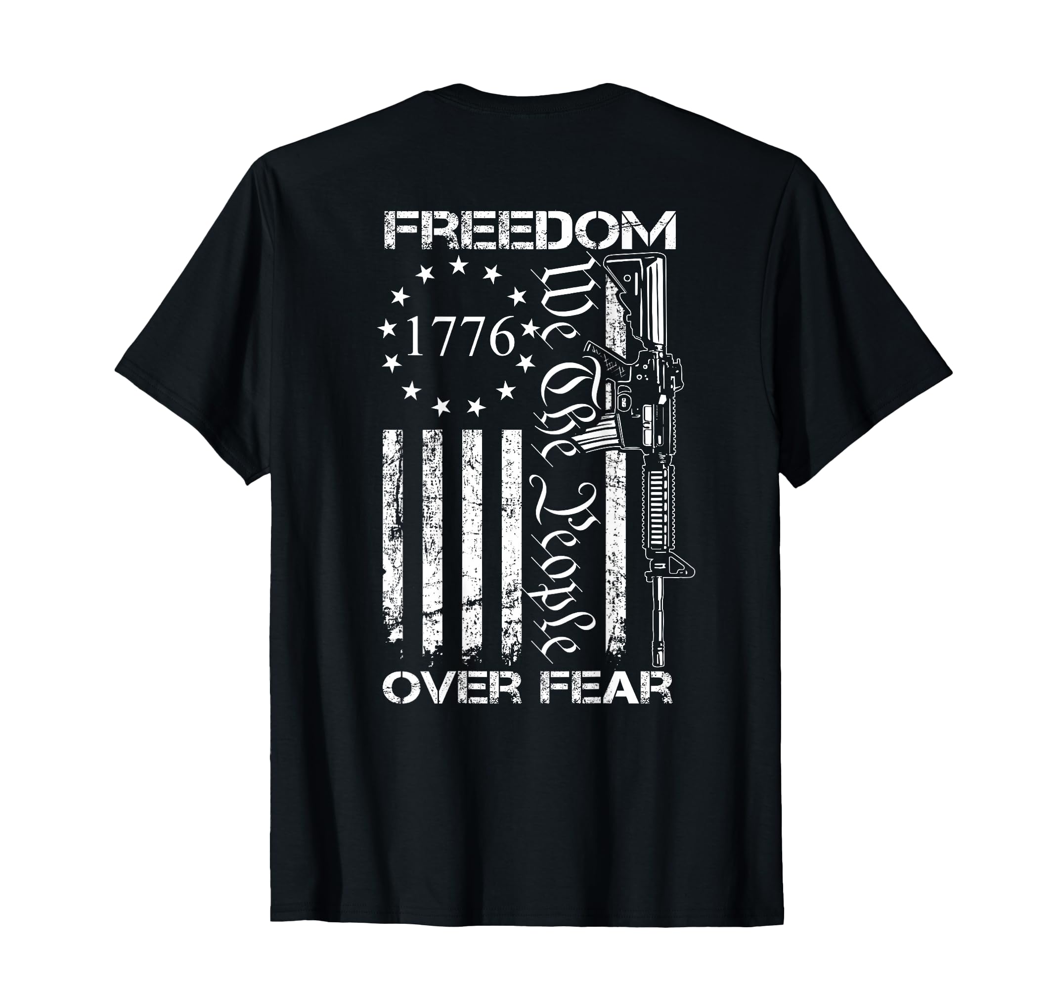 Freedom Over Fear Pro Gun USA Flag 2nd Amendment (ON BACK) T-Shirt for ...