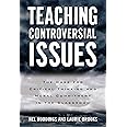 Teaching Controversial Issues: The Case for Critical Thinking and Moral Commitment in the ...