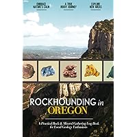 Rockhounding in Oregon: Rock Gathering Log Book for Local Backyard ...