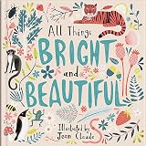 Amazon.com: All Things Bright and Beautiful: 9780060266172: Alexander ...