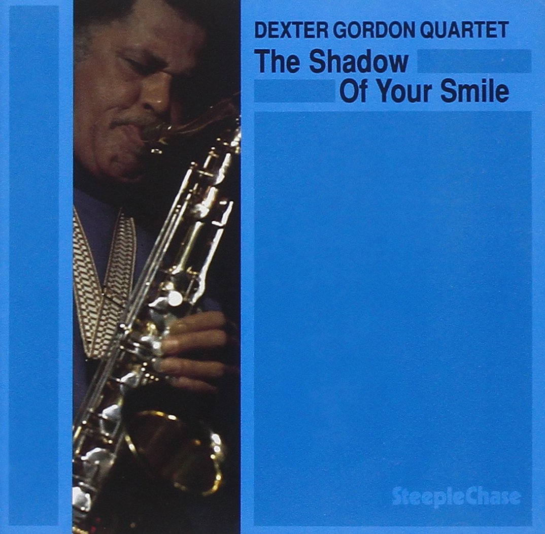 Gordon, Dexter - Shadow of Your Smile - Amazon.com Music