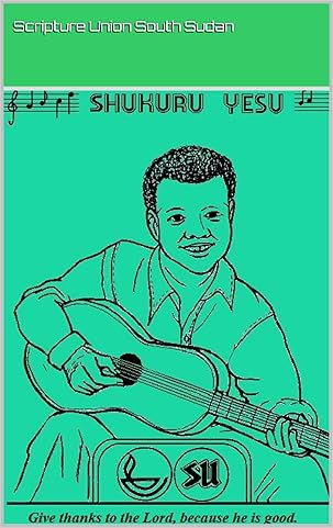 FREE PDF Shukuru Yesu: A collection of Juba Arabic and English songs By ...