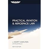 Practical Aviation & Aerospace Law: Eighth Edition: Hamilton, J. Scott ...