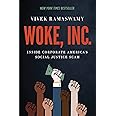 Woke, Inc.: Inside Corporate America's Social Justice Scam: Ramaswamy ...