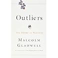 Outliers: The Story of Success: Gladwell, Malcolm: 9780316017923 ...