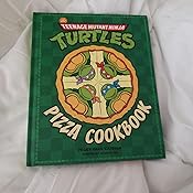 The Teenage Mutant Ninja Turtles Pizza Cookbook: Casella, Peggy Paul ...