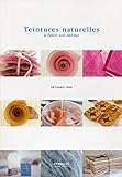 Amazon.fr - Teintures & impressions végétales : Techniques de teinture ...