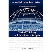 Critical Thinking and Intelligence Analysis (Second Edition): Moore ...
