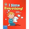 I Hate Everything!: A book about feeling angry (Our Emotions and ...