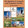 The Big Book of Catapult and Trebuchet Plans!: Toms, Ron L ...