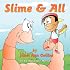 Once Upon a Slime: Andy Maxwell, Samantha Cotterill: 9780316393263 ...