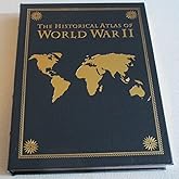 The Historical Atlas of the World At War: Lewis, Brenda, Matthews ...