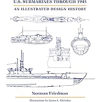 U.S. Submarines Since 1945, Revised Edition: An Illustrated Design History: Friedman, Norman ...