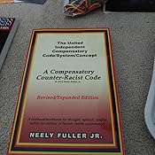 The United-Independent Compensatory Code/System/Concept Textbook: A ...
