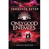 Only Bad Options: A Galactic Bonds book: Estep, Jennifer: 9781950076154 ...