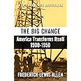 The Big Change: America Transforms Itself, 1900–1950: Allen, Frederick Lewis: 9781504068239 ...