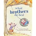 What Brothers Do Best: (Big Brother Books for Kids, Brotherhood Books ...