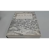 Rice Book: The Definitive Book on Rice, with Hundreds of Exotic Recipes ...