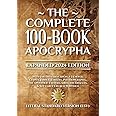 The Complete 100-Book Apocrypha: Expanded 2024 Edition With the ...