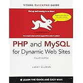 PHP 6 and MySQL 5 for Dynamic Web Sites: Visual QuickPro Guide: Ullman ...