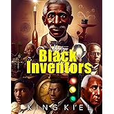 101 Black Inventors and their Inventions: James, Joy: 9781800942660: Amazon.com: Books