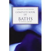The Book of Sacred Baths: 52 Bathing Rituals to Revitalize Your Spirit ...