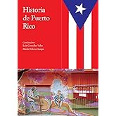 Puerto Rico: Historia de una nación / Puerto Rico: A National History ...