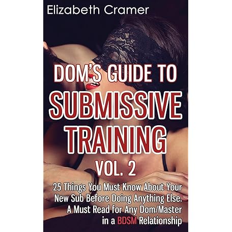 Mua Dom's Guide To Submissive Training Vol. 2: 25 Things You Must Know About Your New Sub Before ...