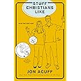 Stuff Christians Like: Acuff, Jonathan: 9780310319948: Amazon.com: Books