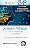 Learn Artificial Intelligence With Python (2025) : Learn How to Program Artificial Intelligence ...