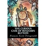 The Curious Case of Benjamin Button: And Six Other Stories (Penguin ...