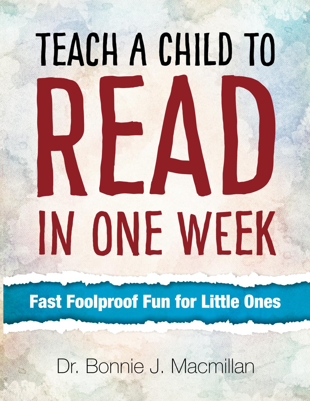 Teach a Child to Read in One Week: Fast Foolproof Fun for Little Ones ...