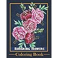 Blooming Flower Coloring Book: An Adult Coloring Book Featuring 50 ...
