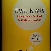 Evil Plans: Escape the Rat Race and Start Doing Something You Love ...