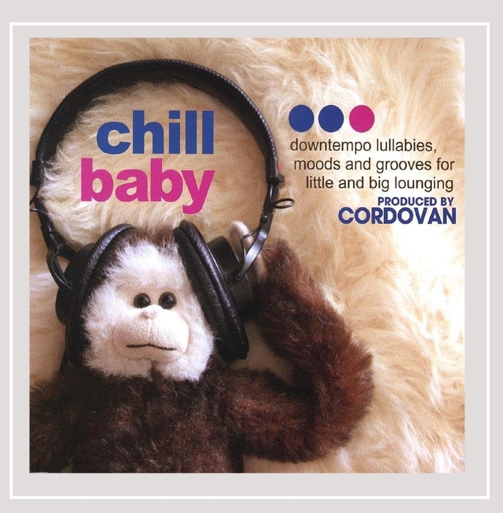 Chill Baby: Amazon.co.uk: CDs & Vinyl