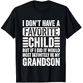 Amazon.com: Favorite Child Most Definitely My Grandson Funny ...