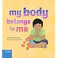 My Body Belongs to Me: A Book About Body Safety: Jill Starishevsky ...
