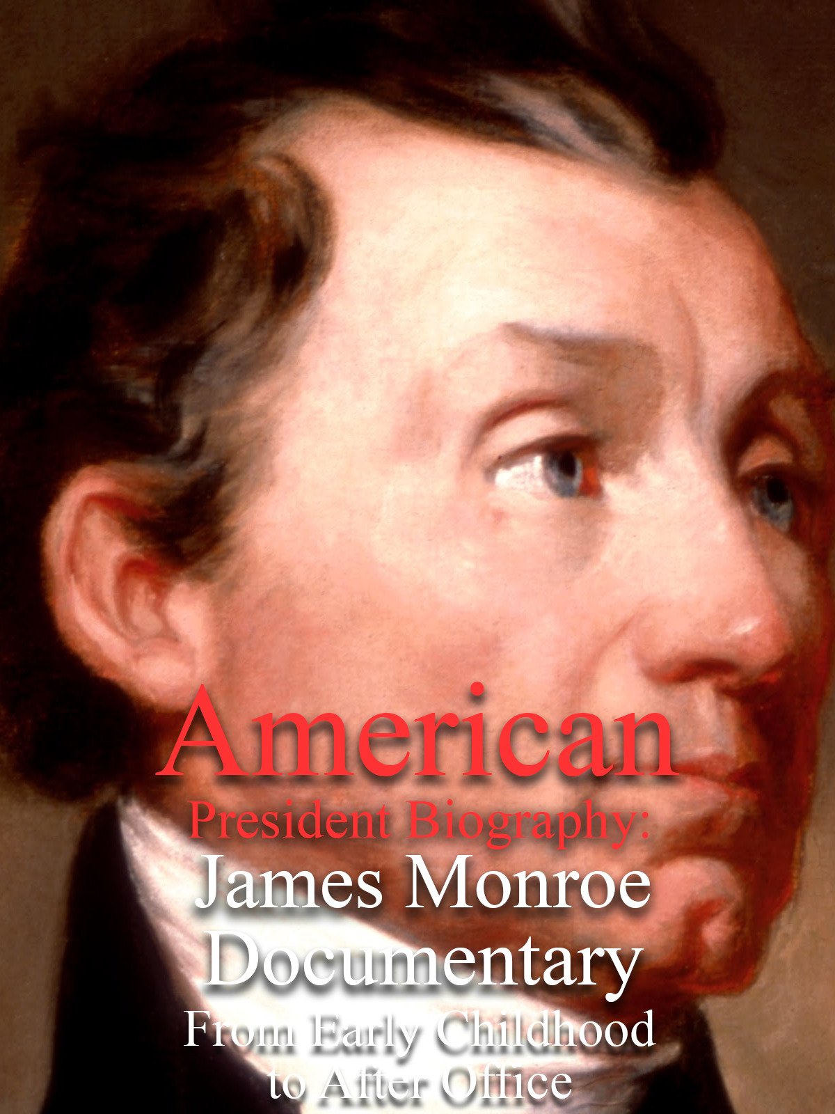 Watch 'American President Biography: James Monroe Documentary From ...