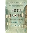 Amazon.com: Snow in August: 9780275927790: Hamill, Pete: Books