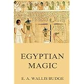 Heka: The Practices of Ancient Egyptian Ritual and Magic: Rankine ...