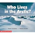 Who Lives In The Arctic? (Science Emergent Reader): Canizares, Susan ...