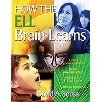 Amazon.com: How the ELL Brain Learns: 9781412988346: Sousa, David A.: Books