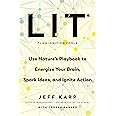 LIT: Life Ignition Tools: Use Nature's Playbook to Energize Your Brain ...