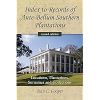 Index to Records of Ante-Bellum Southern Plantations: Locations ...