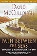 The Path Between the Seas: The Creation of the Panama Canal, 1870-1914 ...