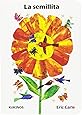 La semillita: Amazon.es: Eric Carle, Gabriela Keselman: Libros