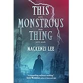Amazon.com: This Monstrous Thing: 9780062382771: Lee, Mackenzi: Books