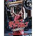 Built To The Hilt: The Strength And Power Edition: Bryant, Josh ...