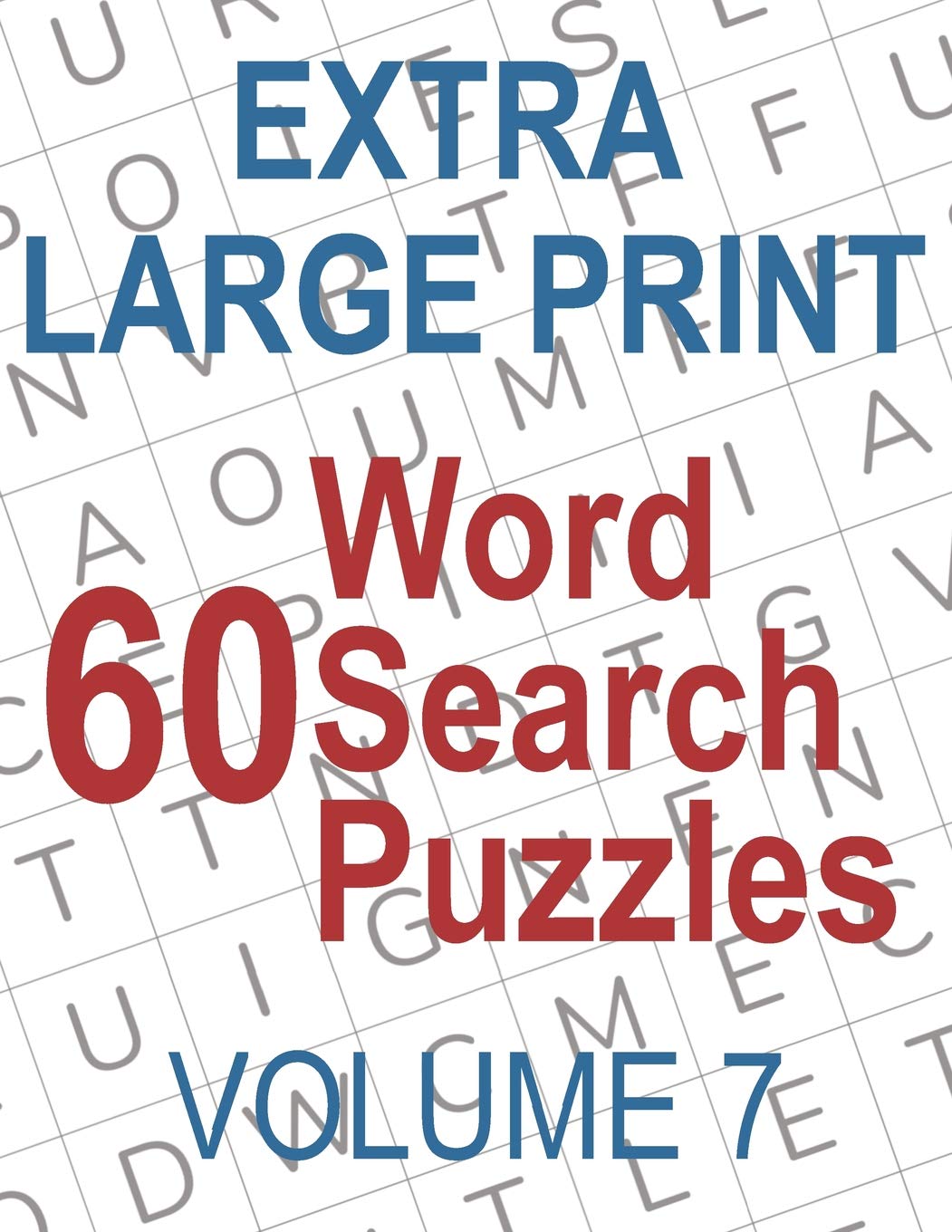 60-extra-large-print-word-search-puzzles-big-font-find-a-word-for-adults-seniors-volume-7-king-brian-c-9781717916044-amazon-com-books